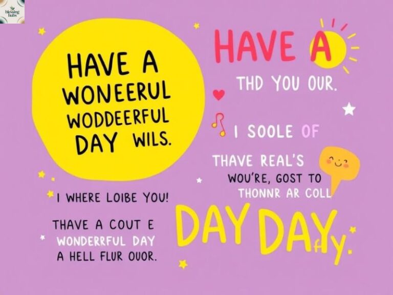 Have a Wonderful Day, Wishes for Love, Friends & Family